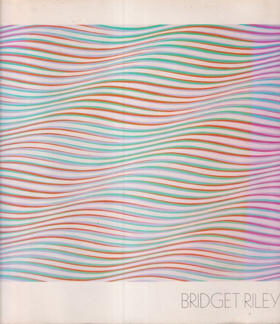 Bridget Riley: Painting & Drawings 1961-1973 by Robert Kudielka ...